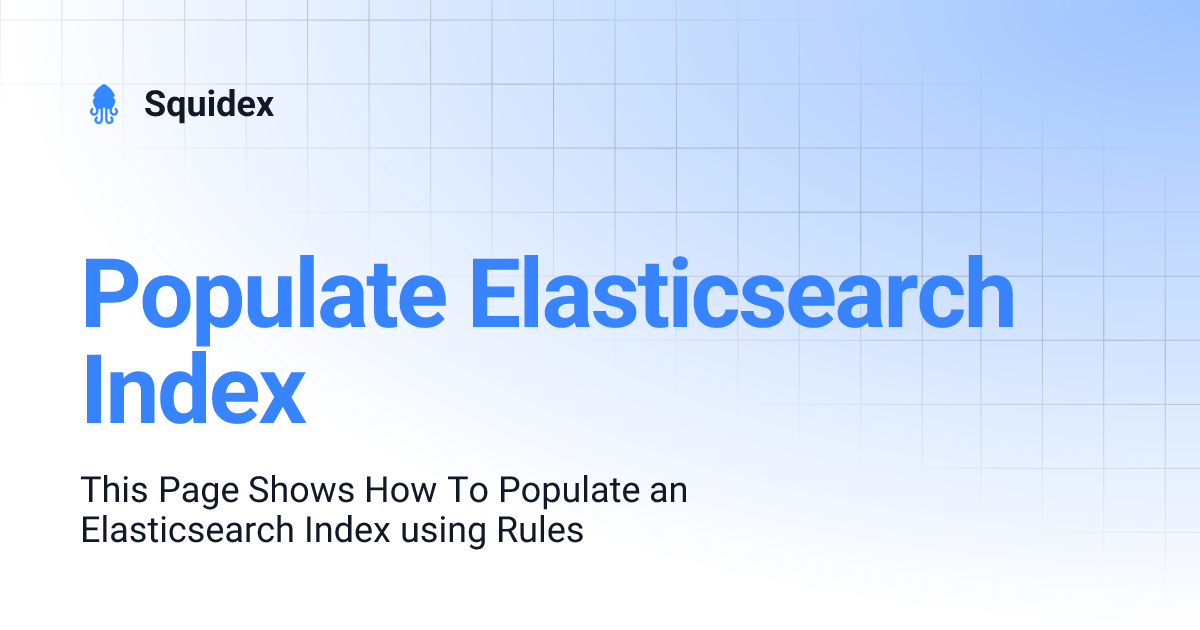Populate Elasticsearch Index | Squidex
