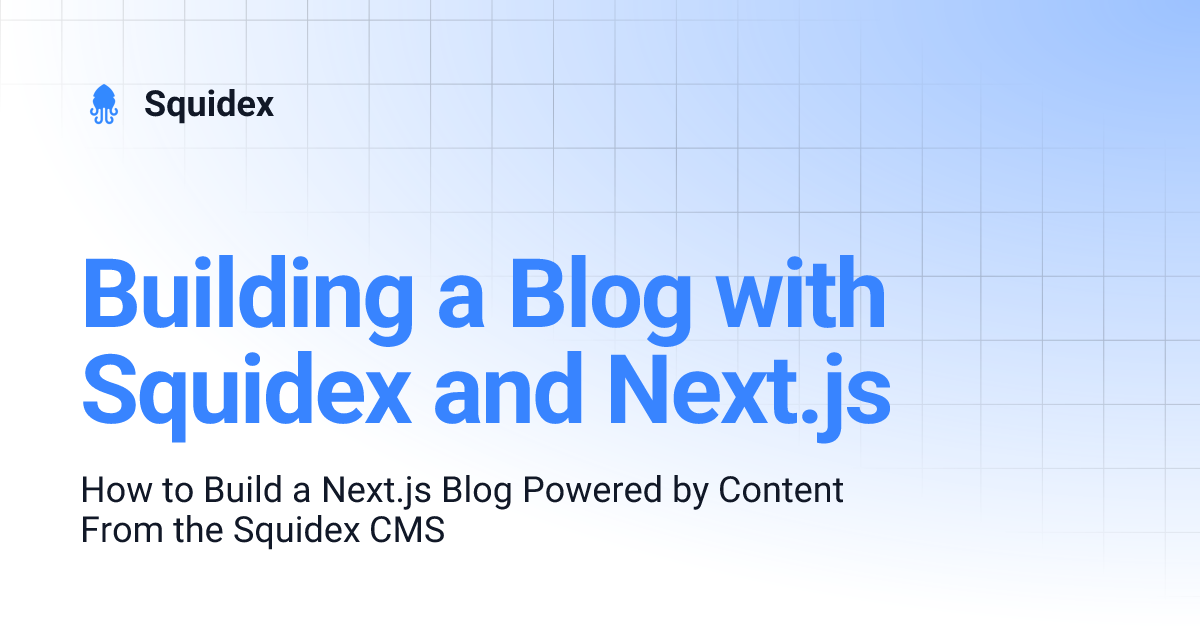 Building a Blog with Squidex and Next.js | Squidex